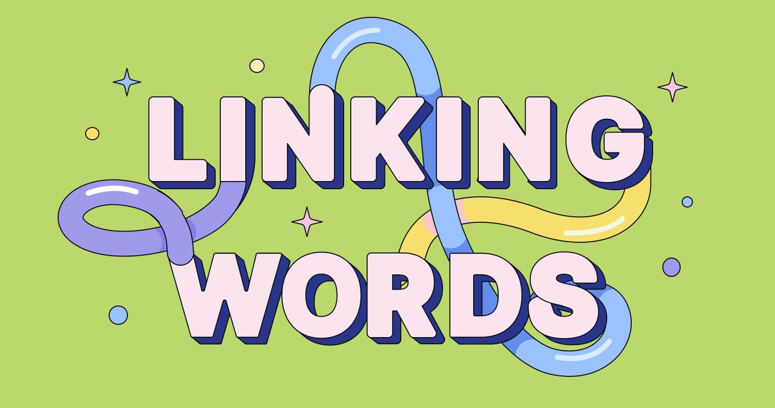 Guía rápida de los conectores en inglés - Linking Words