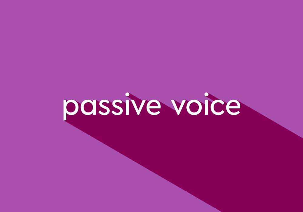 La voz pasiva en inglés, conocida como "passive voice"