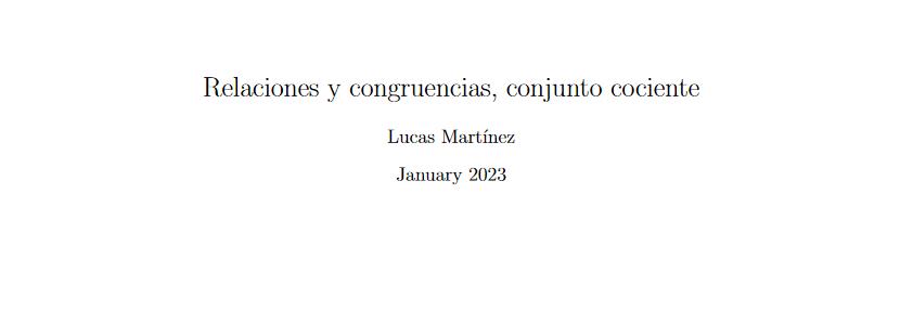 Relaciones y congruencias. Conjunto cociente.
